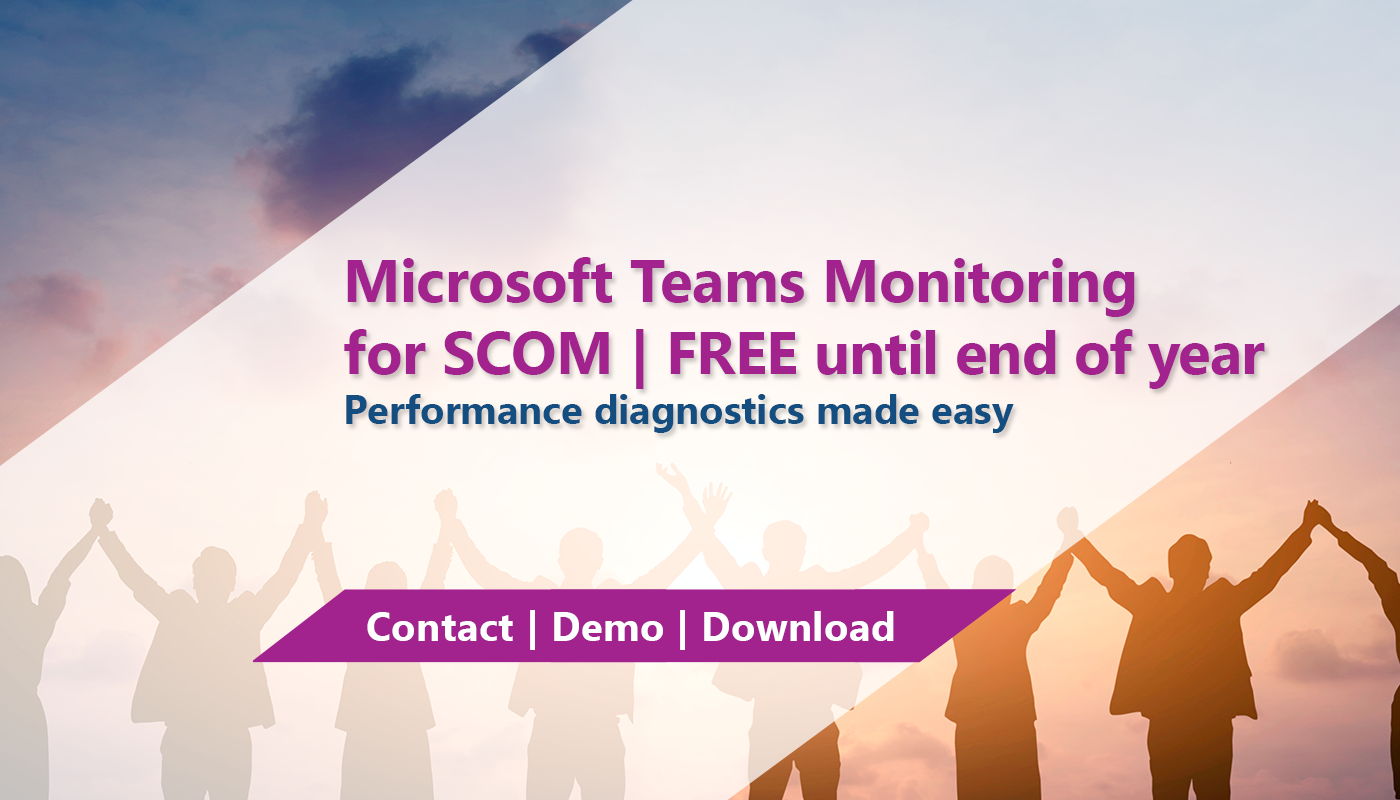 Microsoft Teams Monitoring for SCOM | 6 months FREE | News Post