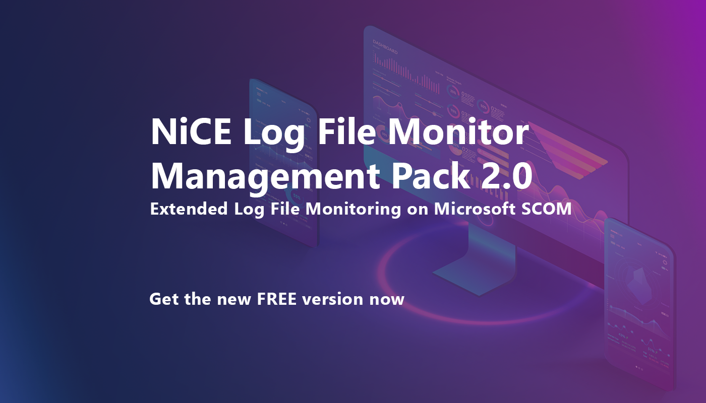 NiCE Log File Monitor Management Pack 2.0 for Microsoft SCOM | News Post