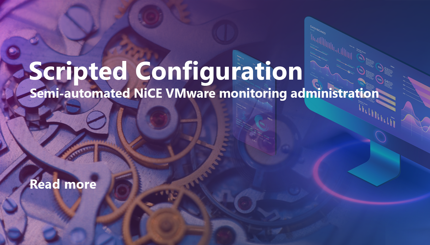 Semi-automated NiCE VMware monitoring administration | NiCE