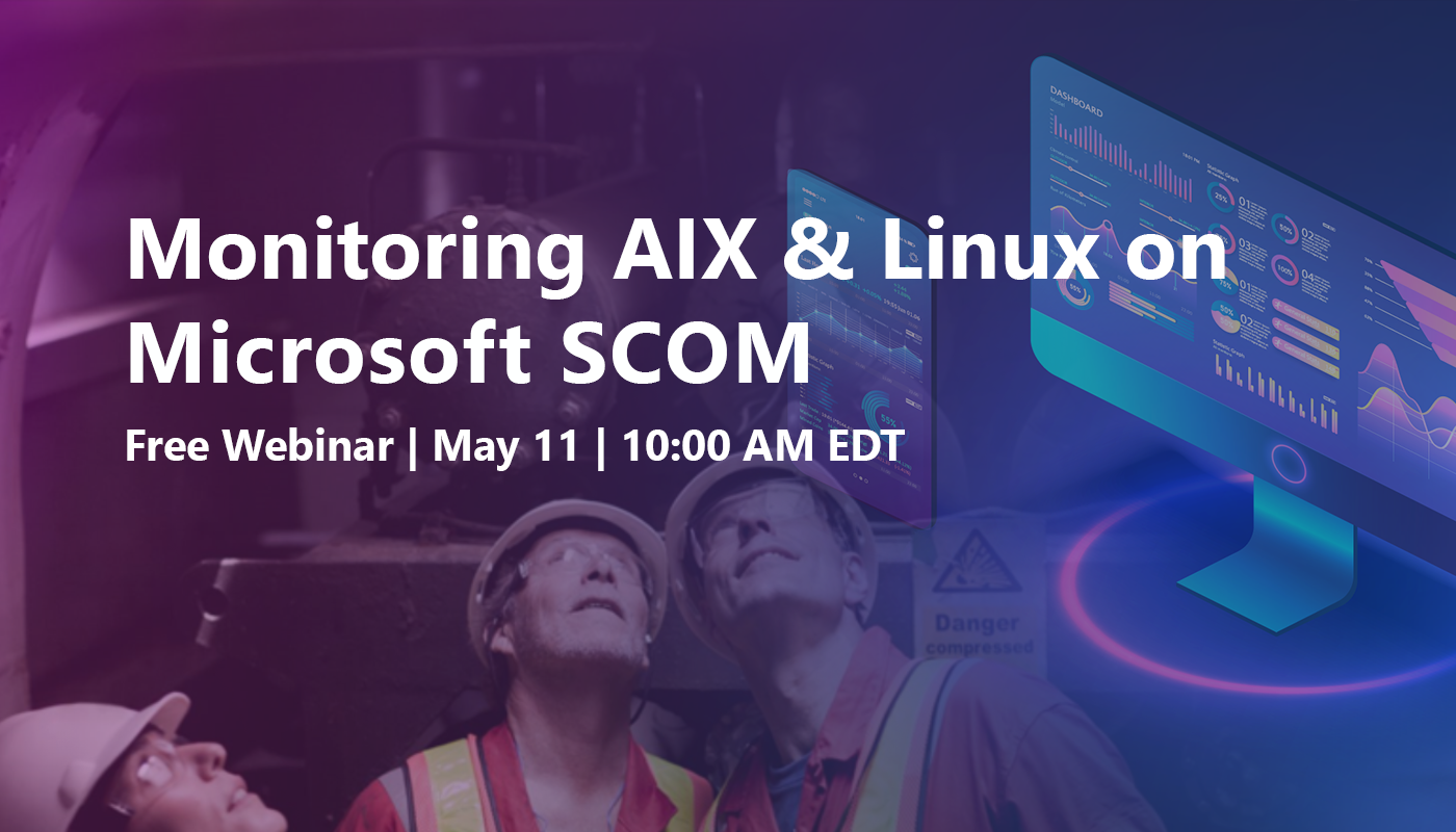Monitoring AIX and Linux on Microsoft SCOM | NiCE webinar