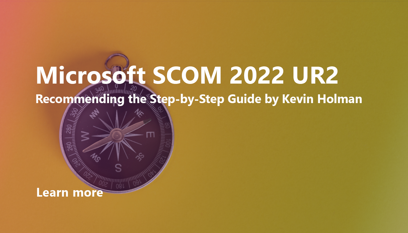 MS SCOM 2022 UR2 Guide by Kevin Holman | NiCE Recommendation