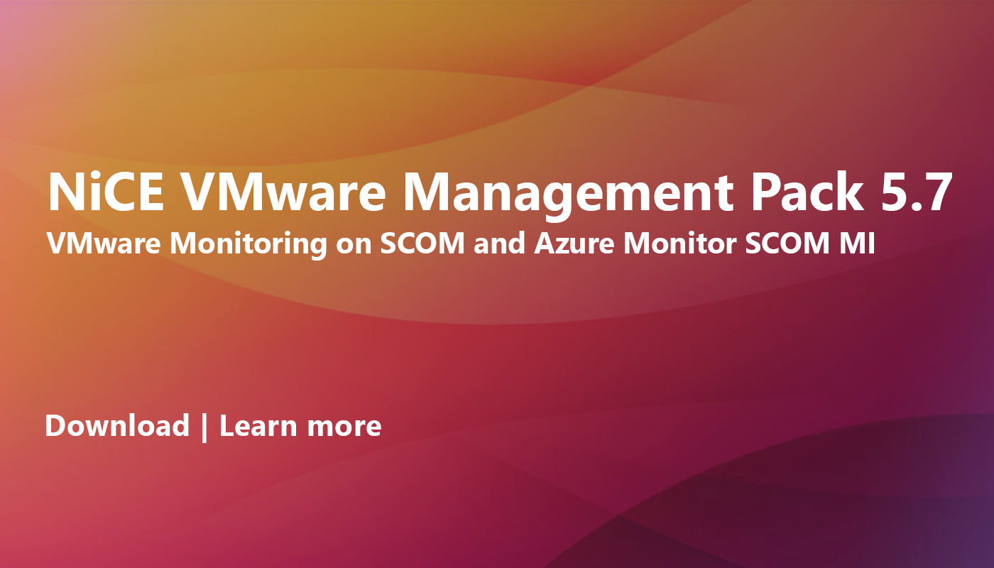 NiCE VMware Management Pack 5.7 for SCOM available now | NiCE