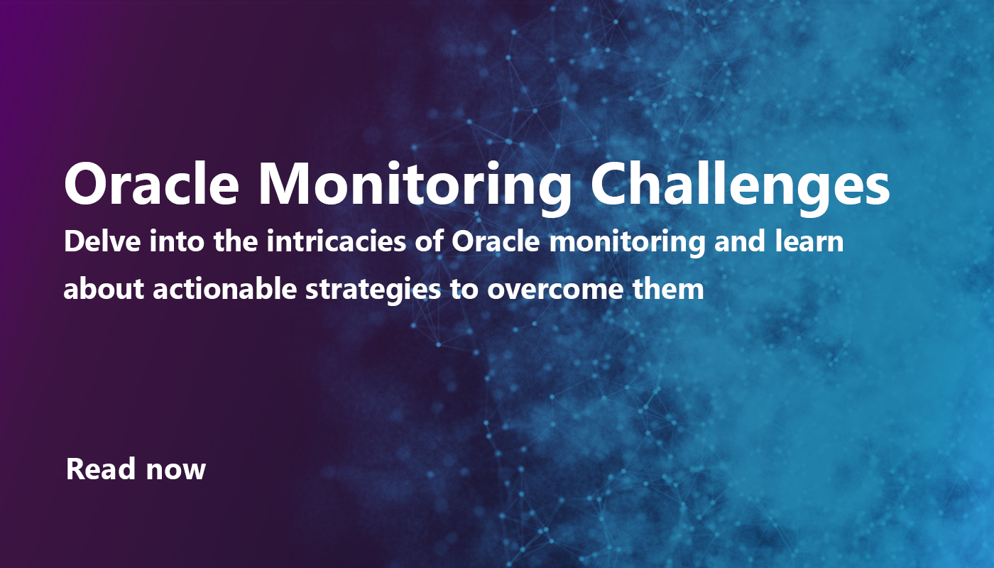Overcoming Oracle Monitoring Challenges | Whitepaper by NiCE