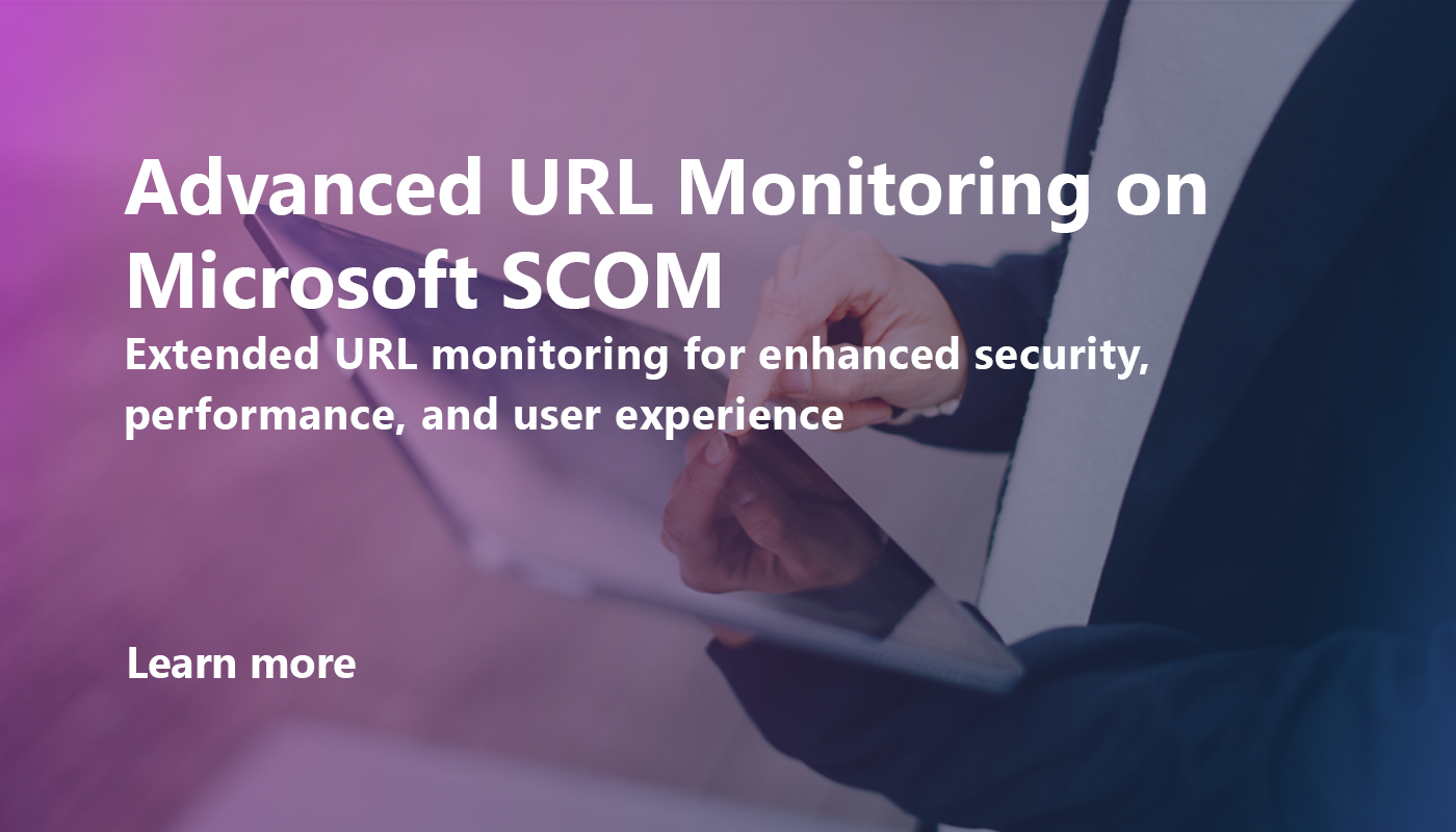 Advanced URL Monitoring on Microsoft SCOM | Use Case by NiCE