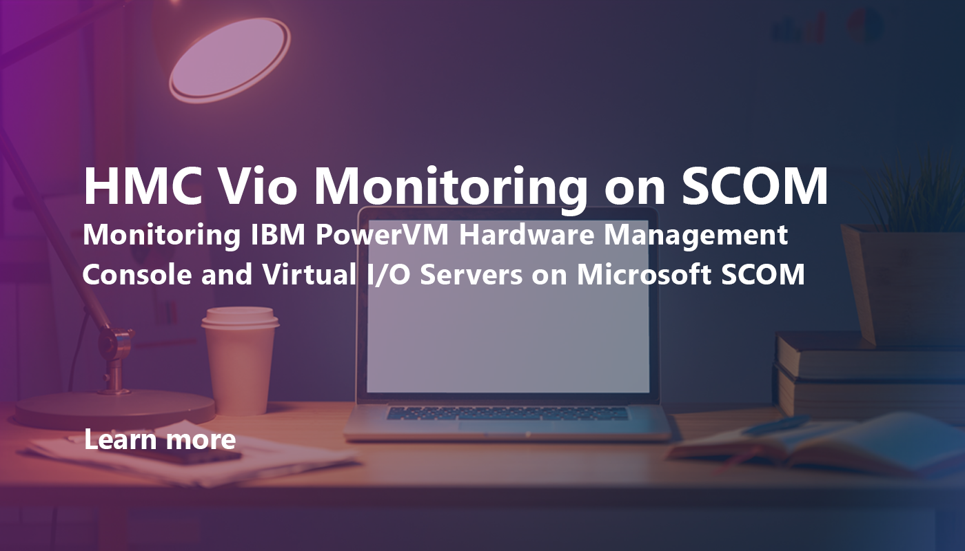 HMC Vio Monitoring on Microsoft SCOM | Use Case by NiCE