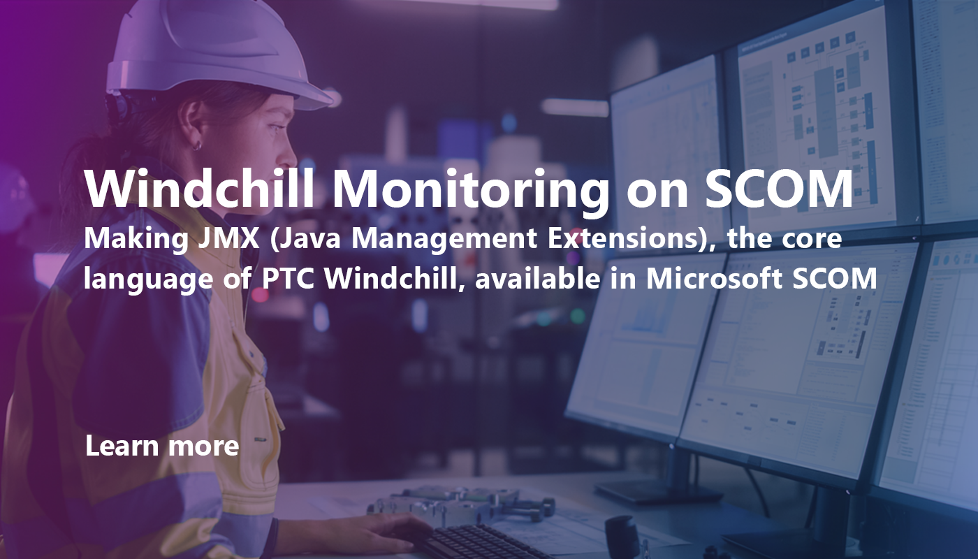 Windchill Monitoring on Microsoft SCOM | Use Case by NiCE