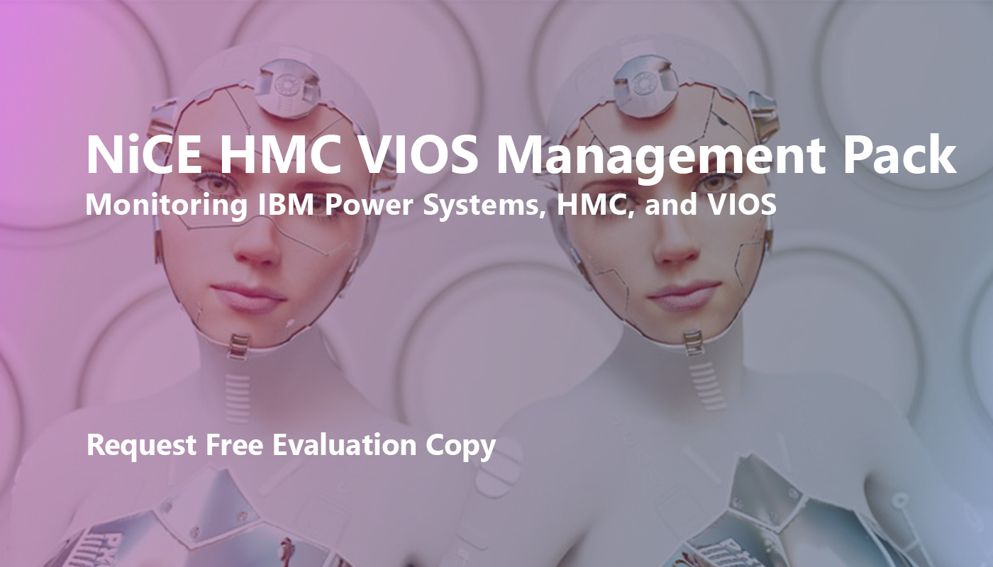 NiCE HMC VIOS Management Pack | Evaluation
